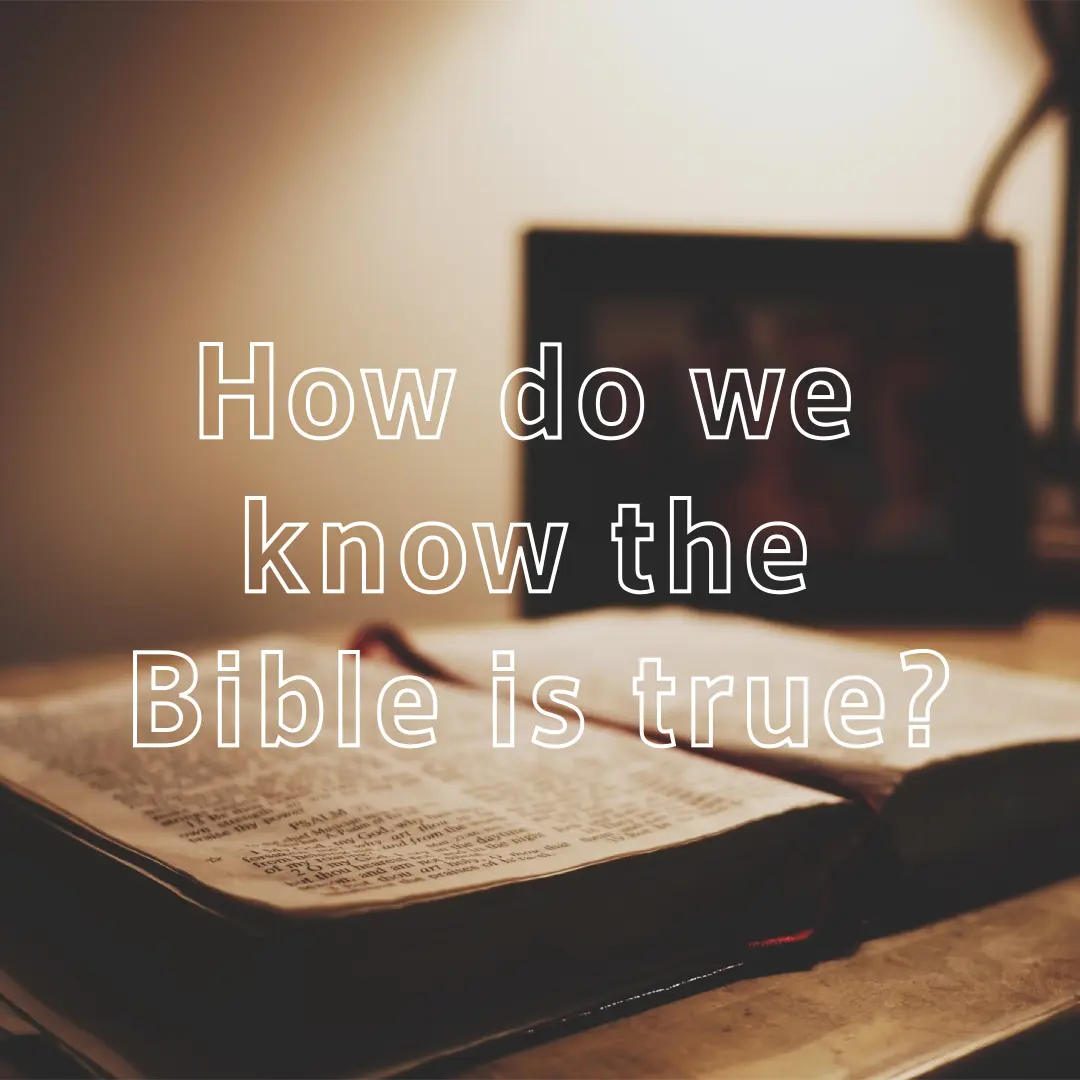 How do we know the Bible is true? - Child Evangelism Fellowship